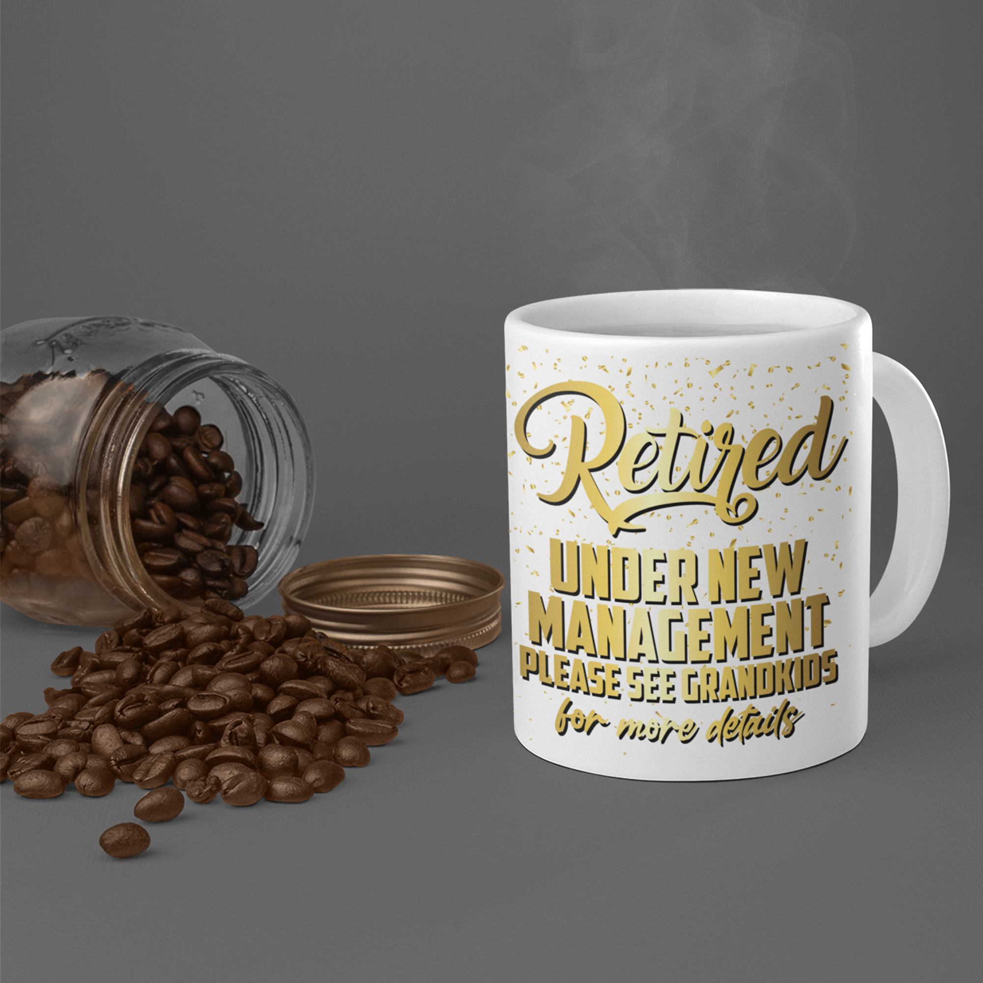 Retired Under New Management Mug - Funny Retirement Gift